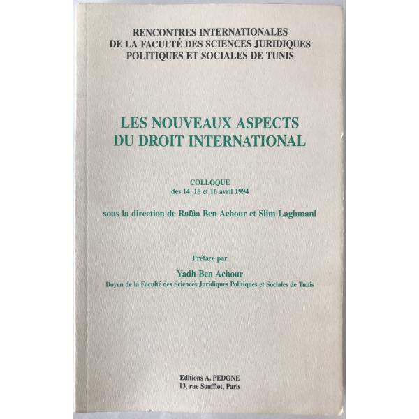書名：LES NOUVEAUX ASPECTS DU DROIT INTERNATIONAL, Rencontres internationales de la Facult? des sc. juridiques politiques e...