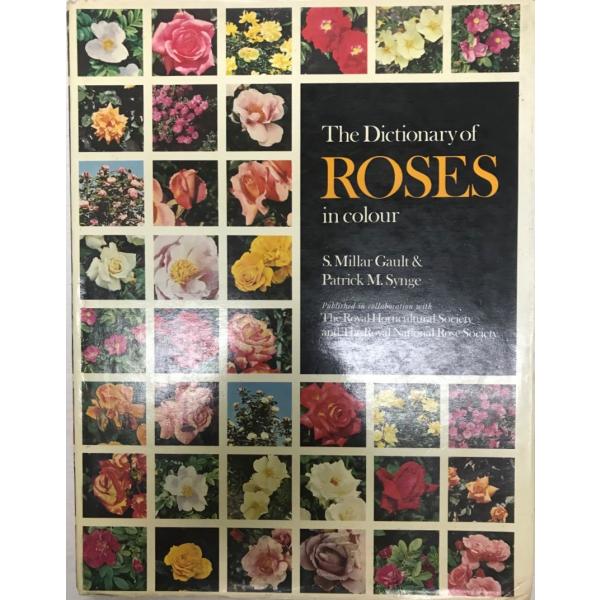 書名 : 写真集　The Dictionary of ROSES in colourISBN : K202100904著者 : .Millar Gault &amp; Patrick M.Synge出版元 :  、Rainbird Refe...