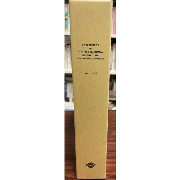 書名：Proceedings of the 1995 Yokohama International Gas Turbine Congress : October 27-November 1, 1991 v. 1,2,3 　3books IS...