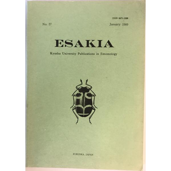 [書名] ESAKIA no.27(英文)　九州大学農学部昆虫学教室.編　九州大学農学部附属彦山生物研究所　1989年1月[ISBN] [著者] 九州大学農学部昆虫学教室.編[発行所・発行年] 九州大学農学部附属彦山生物研究所　1989年1...