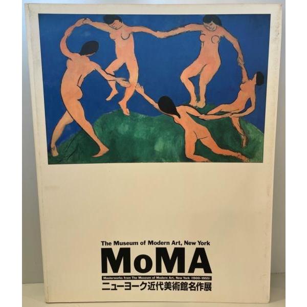 書名：ニューヨーク近代美術館名作展 = Masterworks from The Museum of Modern Art, New York (1900-1955)著者：高階秀爾 総監修 ; 本江邦夫 監修 ; ニューヨーク近代美術館, ...