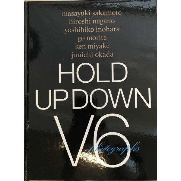 [題名] Hold up down V6 photographs[ISBN] 4048941577[筆者] Shin Watanabe, Miho Shimada 撮影[発行所・発行年] 角川書店 M.Co.　刊行年：2005/11[状態]...