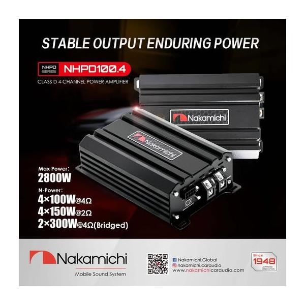 音楽の感動を世界の人々に伝える日本が誇る高品質ブランド Nakamichi NHPDシリーズ 超小型 Class D 4chパワーアンプ NHPD100.4です。最大出力：2800W,定格出力（N-Power）：100W×4ch（4Ω）,1...