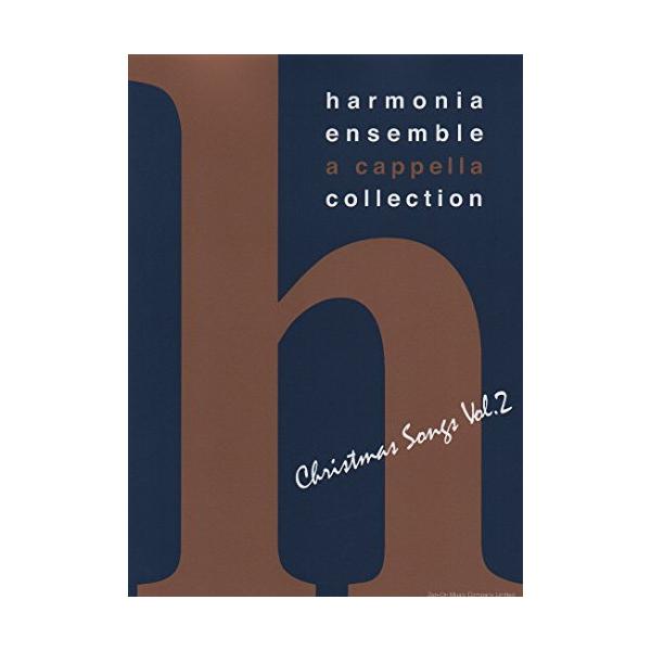 harmonia ensemble a cappella collection クリスマス・ソングス vol.2(混声合唱)1 . ホワイト・クリスマス/2 . 鐘のキャロル/3 . ひいらぎかざろう/4 . 赤鼻のトナカイ/5 . アメイ...