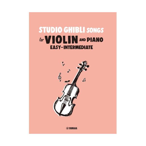 バイオリンのためのスタジオジブリ作品集 初~中級編(英語版)1 . Castle in the Sky/2 . Cat Bus/3 . Departure/4 . Yasashisani Tsutsumaretanara/5 . Start...