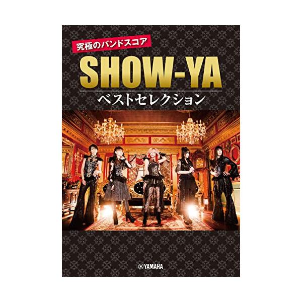 SHOW-YA/究極のバンドスコア ベストセレクション1 . 限界LOVERS/2 . 私は嵐/3 . 水の中の逃亡者/4 . LOOK AT ME!/5 . METALLIC WOMAN/6 . ギャンブリング/7 . OUTSIDER/...