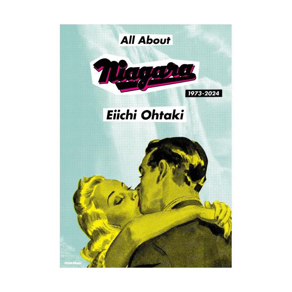 All About Niagara 1973-2024(音楽書)1 . Discography Pre. Niagara/2 . Discography 1975-1980/3 . Discography 1981-1994/4 . Dis...