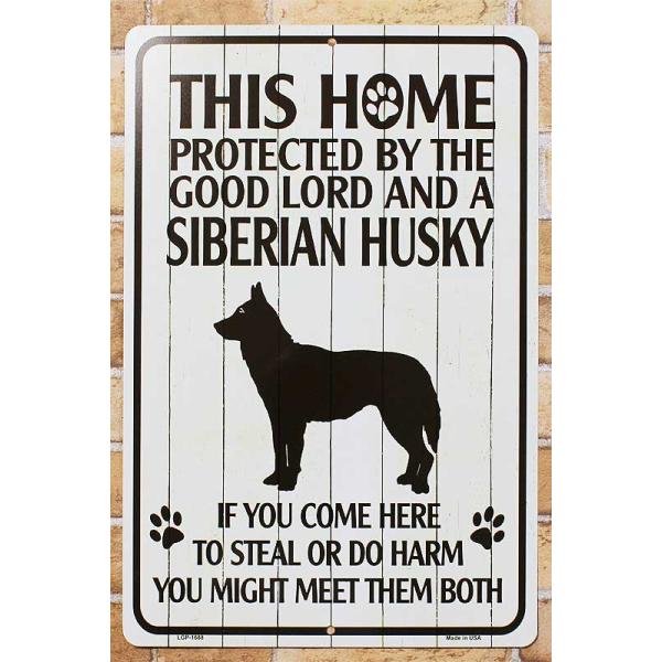 もはやアメリカ雑貨の定番！アメリカ直輸入のアメリカンブリキ看板です★直輸入の格安価格でご紹介中！詳しくは商品説明欄をご覧ください。シベリアンハスキー 雑貨 PROTECTED BY THE GOOD LORD AND A SIBERIAN ...