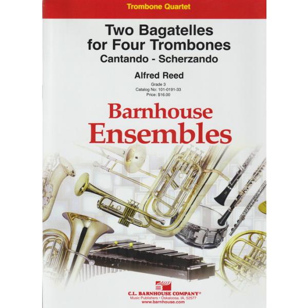 ■原題または洋題：Two Bagatelles for Four TrombonesCantando - Scherzando■作曲者：アルフレッド・リード（Alfred Reed）■演奏時間：約6分00秒■出版社グレード：3■出版社：C....