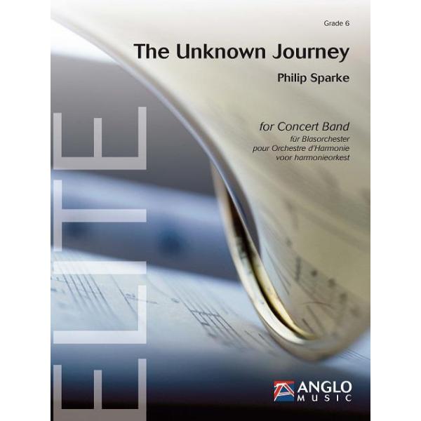 ★こちらの商品はフルスコア「のみ」です★■原題または洋題：The Unknown Journey■作曲者：フィリップ・スパーク（Philip Sparke）■演奏時間：約11分25秒■出版社グレード：6■出版社：Anglo Music Pr...