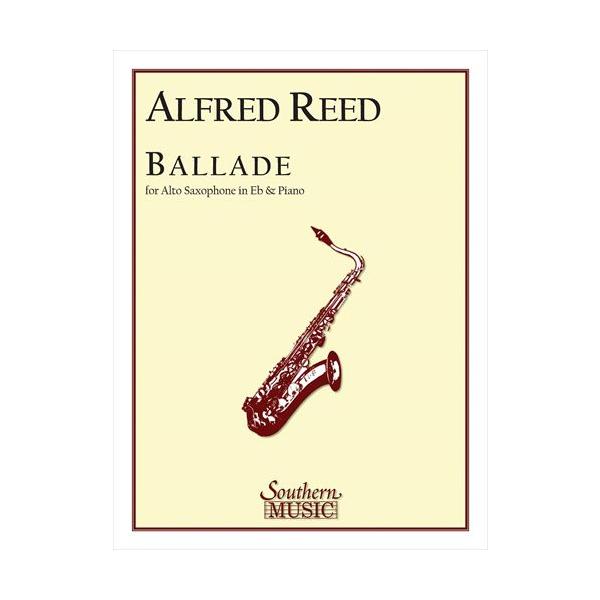 ■原題または洋題：Ballade■作曲者：アルフレッド・リード（Alfred Reed）■演奏時間：約4分30秒■出版社グレード：--■出版社：カイザー・サザン・ミュージック (Keiser Southern Music)■当店に在庫がない...