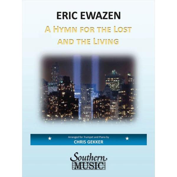 ■原題または洋題：A Hymn For The Lost And The Living■作曲者：エリック・イウェイゼン （Eric Ewazen）■編曲者：クリス・ゲッカー（Chris Gekker） ■演奏時間：約8分00秒■出版社グレー...