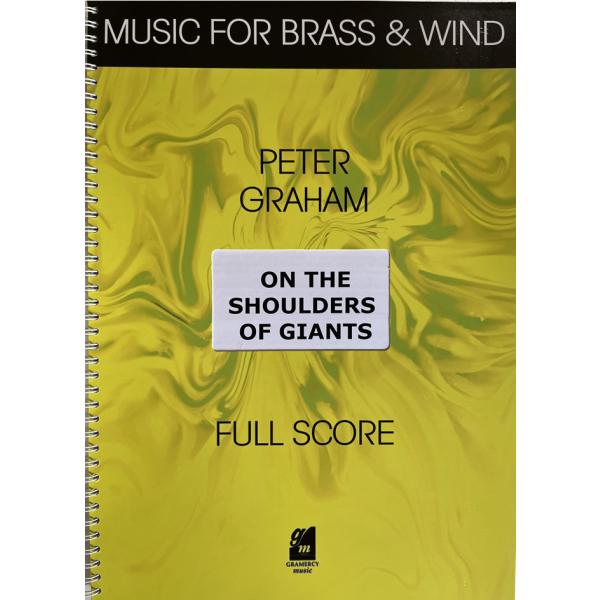 ■原題または洋題：On the Shoulders of Giants■作曲者：ピーター・グレイアム（Peter Graham）■演奏時間：約18分00秒■出版社による設定グレード：--■出版社：グラマーシー・ミュージック (Gramerc...