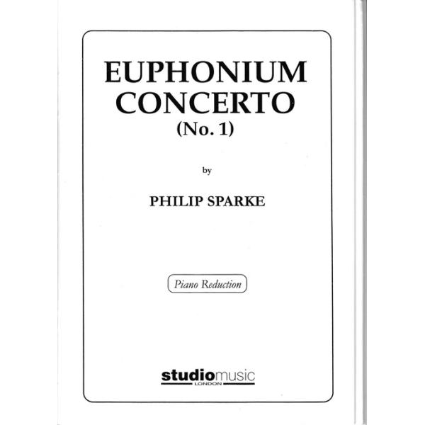■原題または洋題：EUPHONIUM CONCERTO NO.1 (SPARKE) (PNO REDUCTION)■作曲者：フィリップ・スパーク (Philip Sparke)■演奏時間：約18分40秒