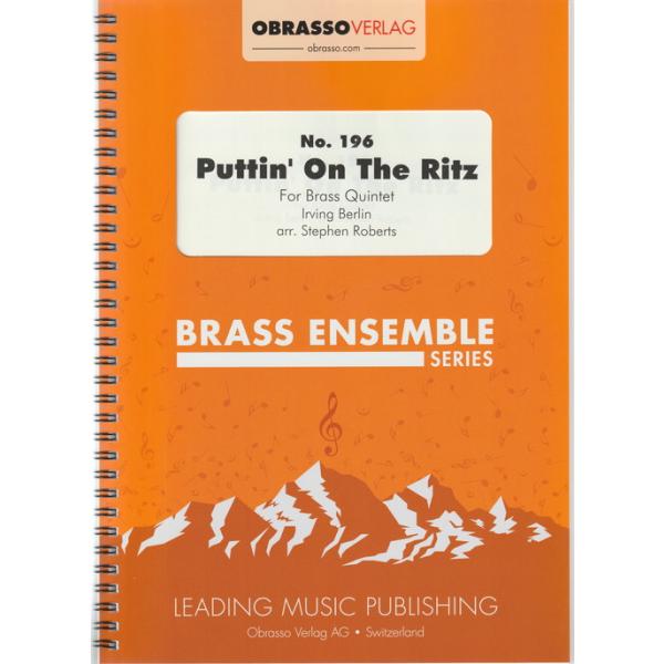 ■原題または洋題：PUTTIN' ON THE RITZ■作曲者：アーヴィング・バーリン (Irving Berlin)■編曲者：スティーヴン・ロバーツ (Stephen Roberts)■演奏時間：約3分10秒■出版社グレード：C (3)...