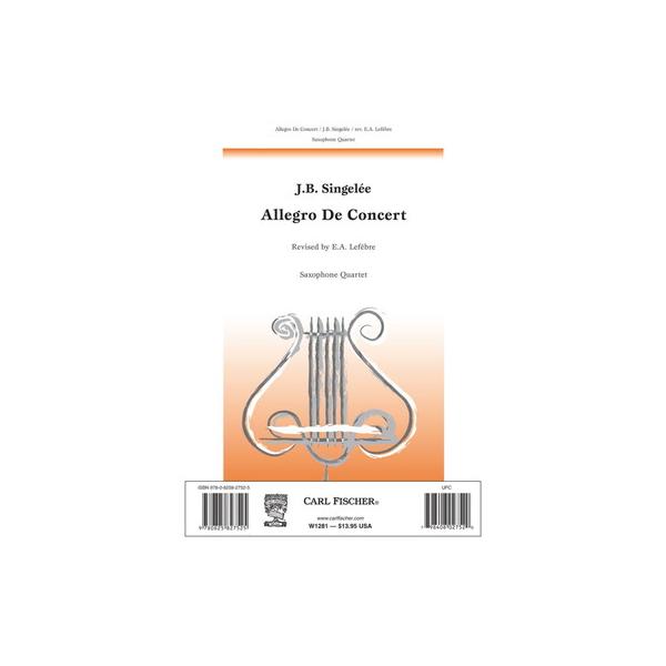■原題または洋題：Allegro De Concert■作曲者：ジャン＝バティスト・サンジュレー（Jean-Baptiste Singelee）■校訂：E. Lefebre ■演奏時間：約4分30秒■出版社グレード：--■出版社：Carl ...