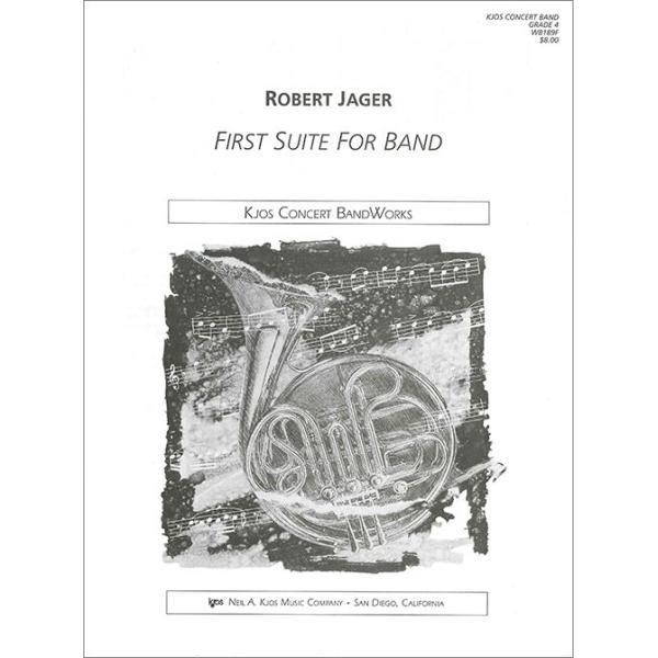 ★こちらの商品はフルスコア「のみ」です★■原題または洋題：FIRST SUITE FOR BAND■作曲者：ロバート・ジェイガー（Robert Jager）■演奏時間：約8分10秒■出版社グレード：4■出版社：Neil A. Kjos Mu...