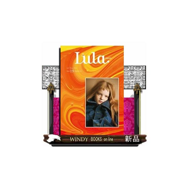 Lula Japan Issue 19　Fall/Winter 2023Theme “daidai-iro”Lula Japanでは毎号1つの色をテーマに掲げ、その色の持つ意味を多角的に捉えて表現しています。今回のテーマカラーは日本古来の色...