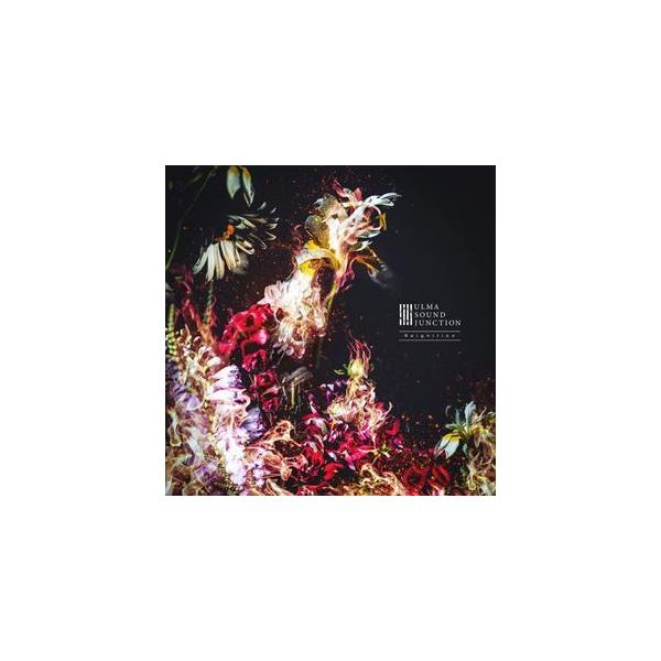 【CD】ulma　sound　junction　／　Reignition 260