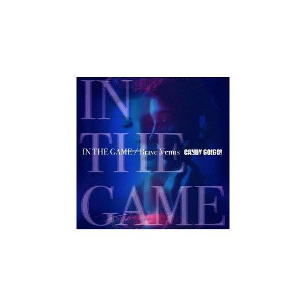 【CD】CANDY　GO!GO!　／　IN　THE　GAME／Brave　Venus(TYPE-B) 260