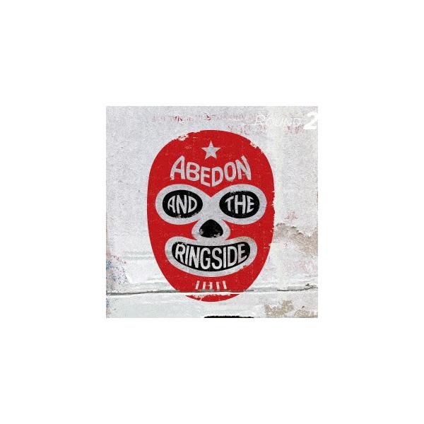 【CD】ABEDON　and　THE　RINGSIDE　／　ROUND　2 260