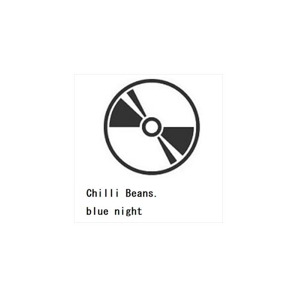 【CD】Chilli　Beans.　／　blue　night 260
