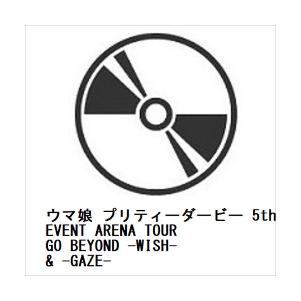 【BLU-R】ウマ娘　プリティーダービー　5th　EVENT　ARENA　TOUR　GO　BEYOND　-WISH-　&amp;　-GAZE- 240