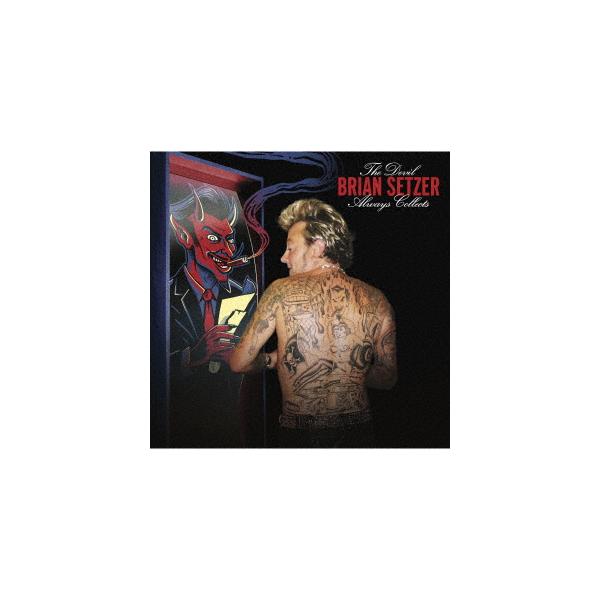 【CD】ブライアン・セッツァー　／　ザ・デヴィル・オールウェイズ・コレクツ 260