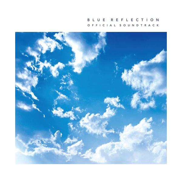 【CD】BLUE　REFLECTION　幻に舞う少女の剣　オフィシャルサウンドトラック 260