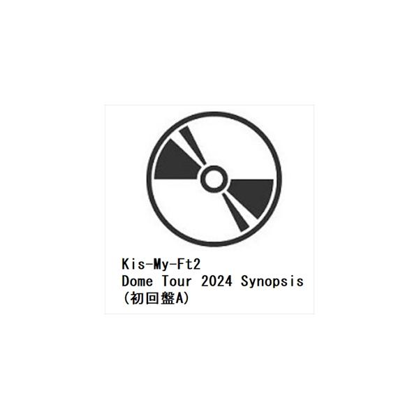【BLU-R】Kis-My-Ft2 ／ Kis-My-Ft2 Dome Tour 2024 Synopsis(初回盤A) 240