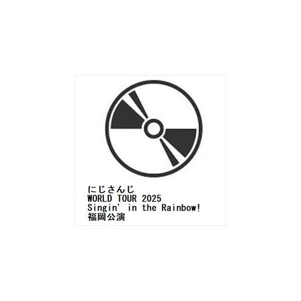 【BLU-R】にじさんじ WORLD TOUR 2025 Singin' in the Rainbow!福岡公演 240