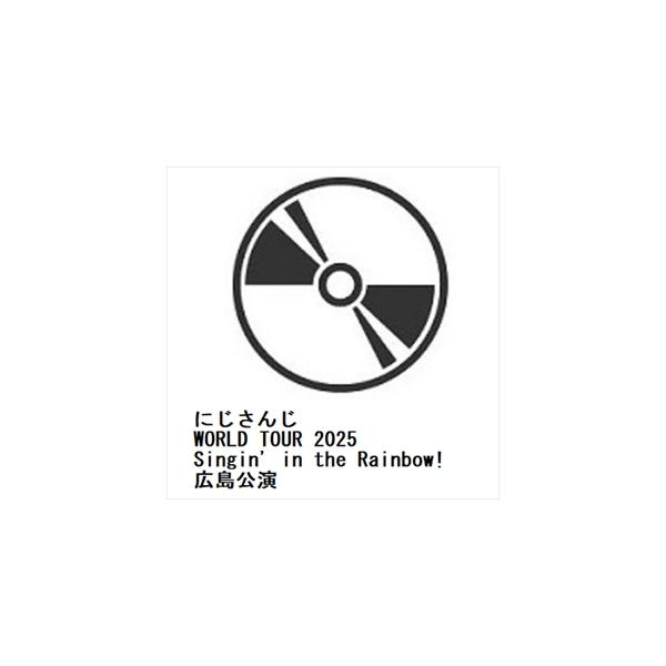 【BLU-R】にじさんじ WORLD TOUR 2025 Singin' in the Rainbow!広島公演 240