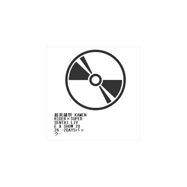 【BLU-R】超英雄祭 KAMEN RIDER×SUPER SENTAI LIVE &amp; SHOW 2026 -2DAYSパック- 240