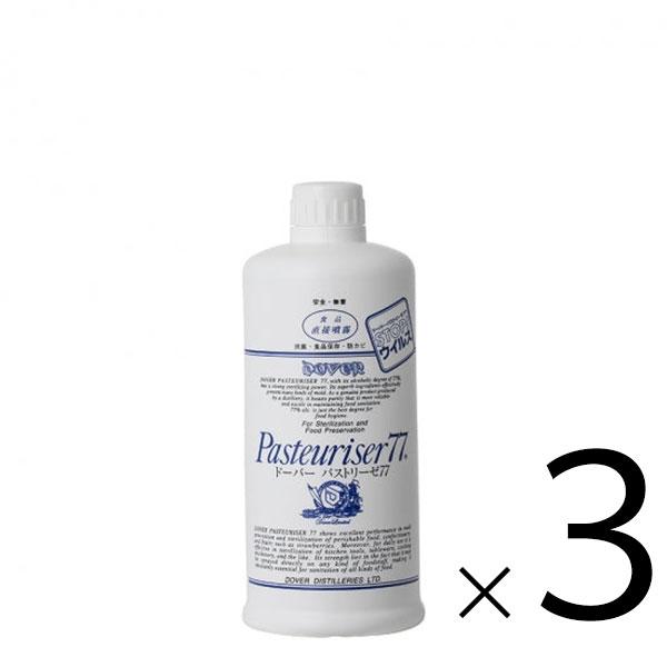 ドーバー パストリーゼ77 詰替 500ml × 3本 セット販売 送料無料 アルコール消毒液 防菌 消臭 pasteuriser77