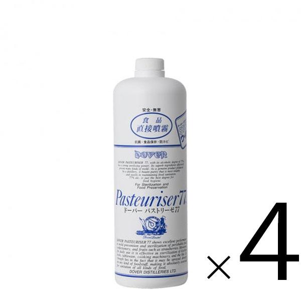 ドーバー パストリーゼ77 詰替 1000ml × 4本 セット販売 送料無料 アルコール消毒液 防菌 消臭 pasteuriser77