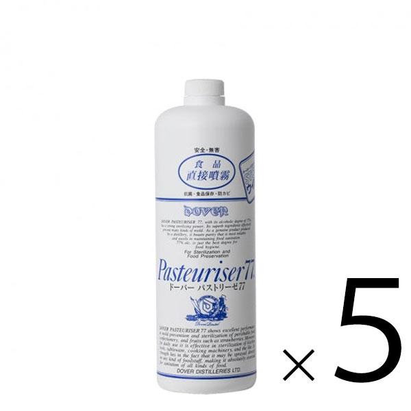 ドーバー パストリーゼ77 詰替 1000ml × 5本 セット販売 送料無料 アルコール消毒液 防菌 消臭 pasteuriser77