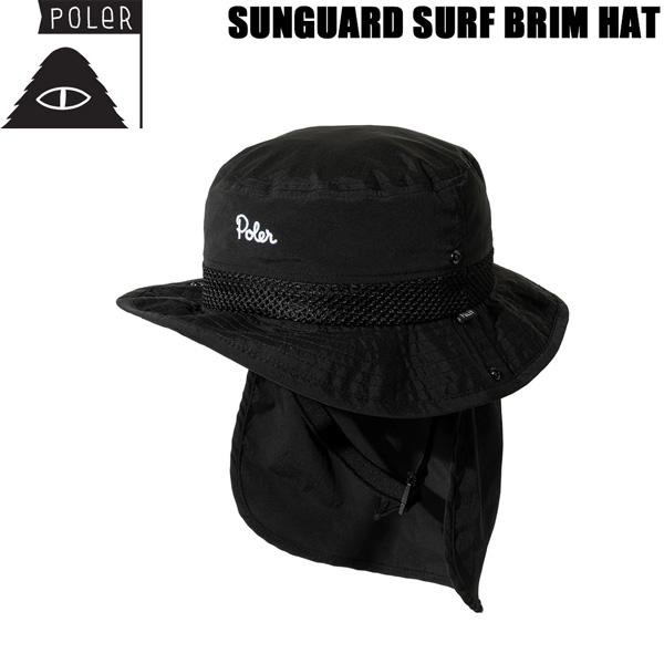 【正規代理店商品】●BRAND：POLER (ポーラー)●品番：261MCV0123●品名：SUNGUARD SURF BRIM HAT●カラー：BLACK●サイズ：O/S頭周り(59cmまで）●素材：ナイロン95%、ポリウレタン5%POL...