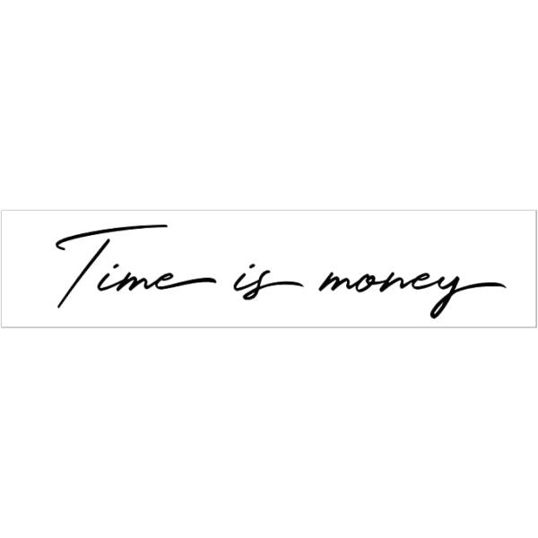 『Time is money』タイムイズマネー　時は金なり！アメリカの政治家ベンジャミン・フランクリンの言葉『Tｉｍｅ ｉｓ ｍｏｎｅｙ』時間はお金と同様に貴重なものだから、決して無駄にしてはいけないといういましめ。 ベタですが心に響くかっ...