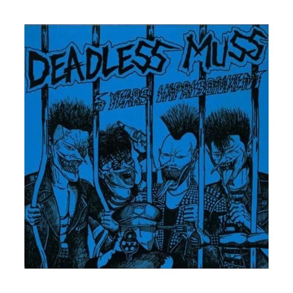 【発売日：2025年05月20日】DEADLESS MUSS (デッドレスマス でっどれすます)2025年5月20日 発売80年代静岡ハードコア・シーンに君臨していたデッドレス・マスの'88年に(Selfish Records)より発売され...