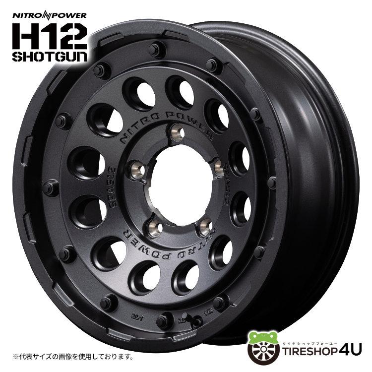 4本購入で送料無料 NITRO POWER H12 SHOTGUN 16x6.0J 5/139.7 -5 BBK バレルブラック 新品ホイール1本価格 【代引き不可】 : nitropower ...