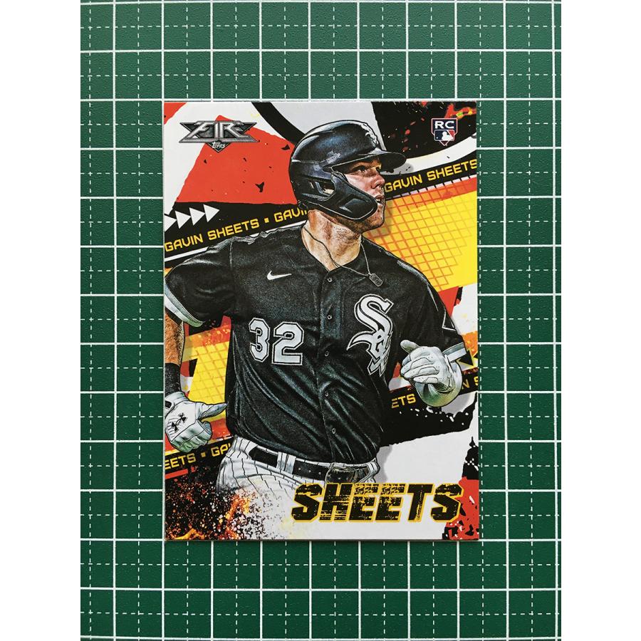 ★TOPPS MLB 2022 FIRE #77 GAVIN SHEETS[CHICAGO WHITE SOX]ベースカード「BASE ...