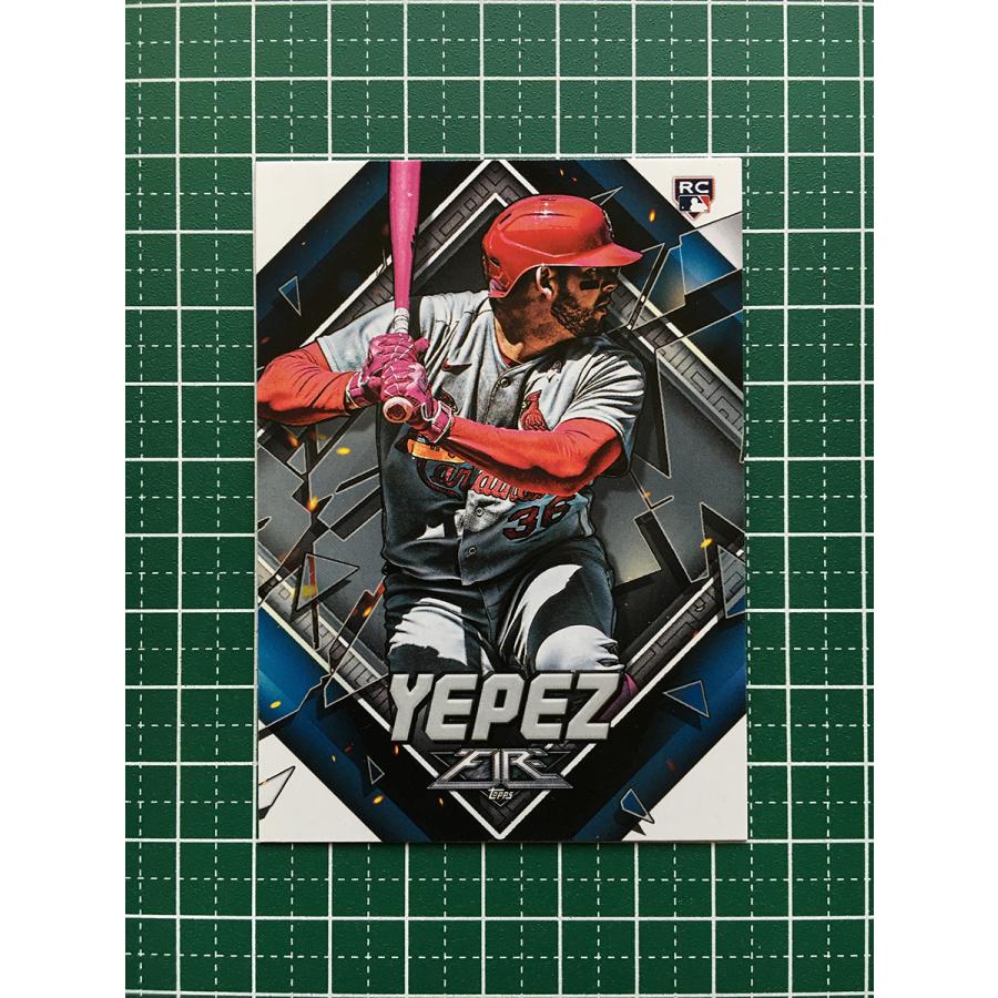 ★TOPPS MLB 2022 FIRE #124 JUAN YEPEZ[ST. LOUIS CARDINALS]ベースカード「BASE ...