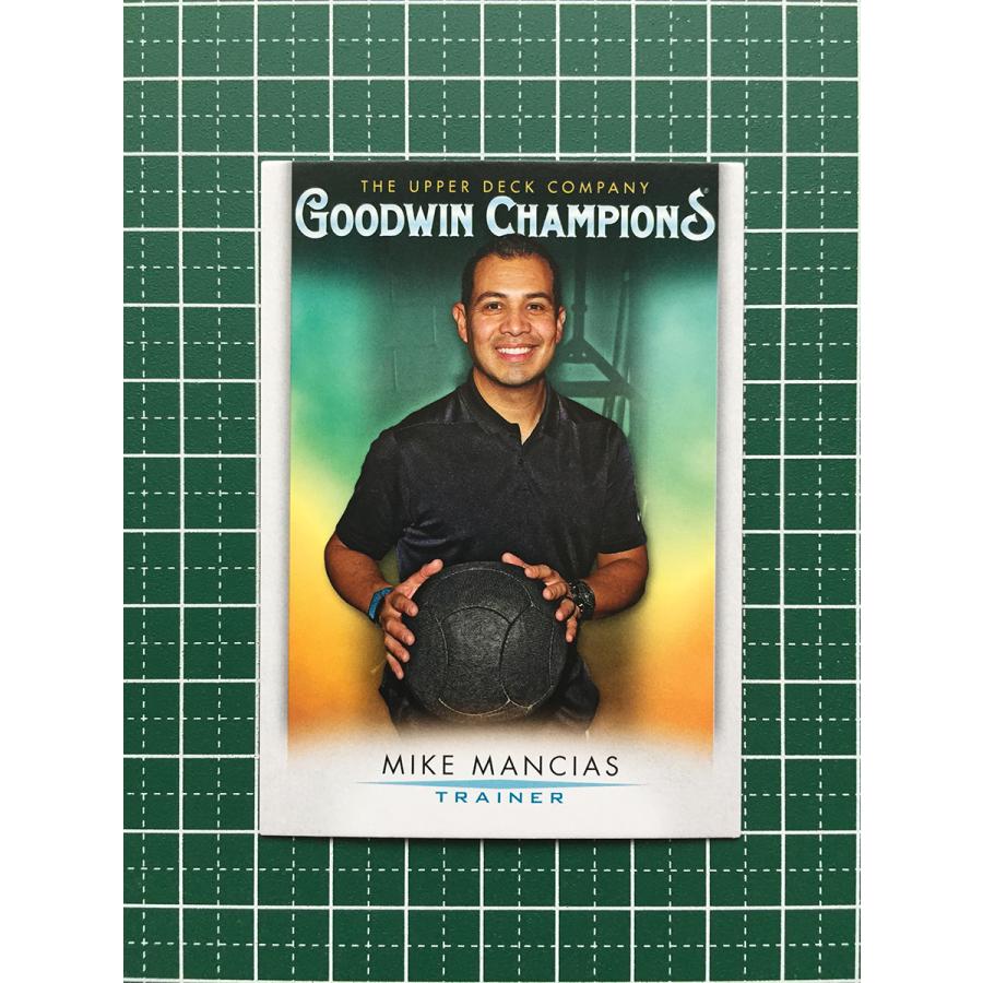 ★UPPER DECK 2021 GOODWIN CHAMPIONS #40 MIKE MANCIAS[TRAINER]ベースカード「BASE ...