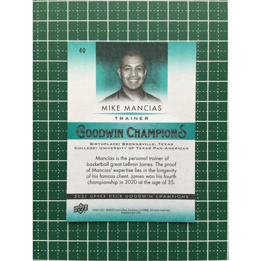 ★UPPER DECK 2021 GOODWIN CHAMPIONS #40 MIKE MANCIAS[TRAINER]ベースカード「BASE ...