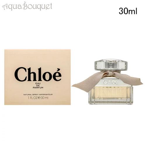 Chloe クロエ オードパルファム 30ml 香水 レディース CHLOE EDP 公式ボトル 正規ボトル [3cp] : アクアブーケ ...