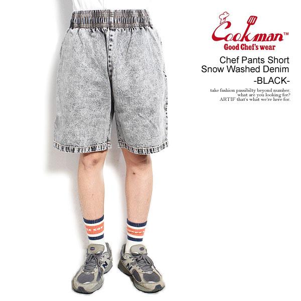 クックマン ショートパンツ COOKMAN Chef Pants Short Snow Washed Denim Black -BLACK ...