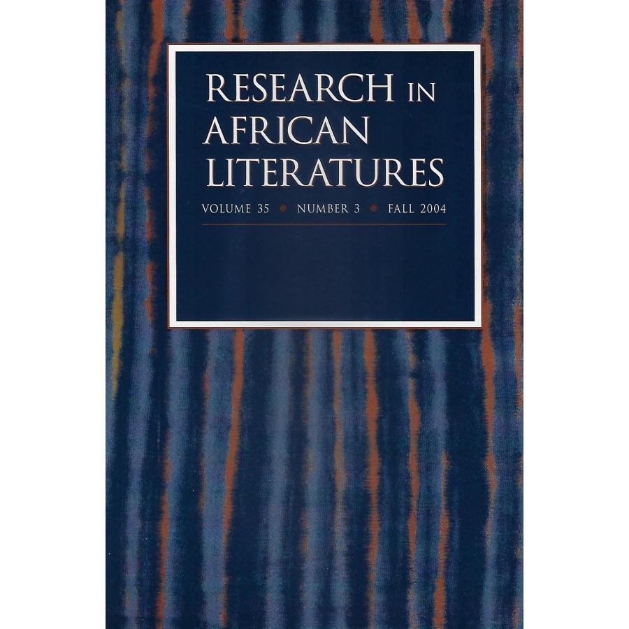 Research in African Literatures Volume 35 Number 3 Fall 2004 :00345210 ...