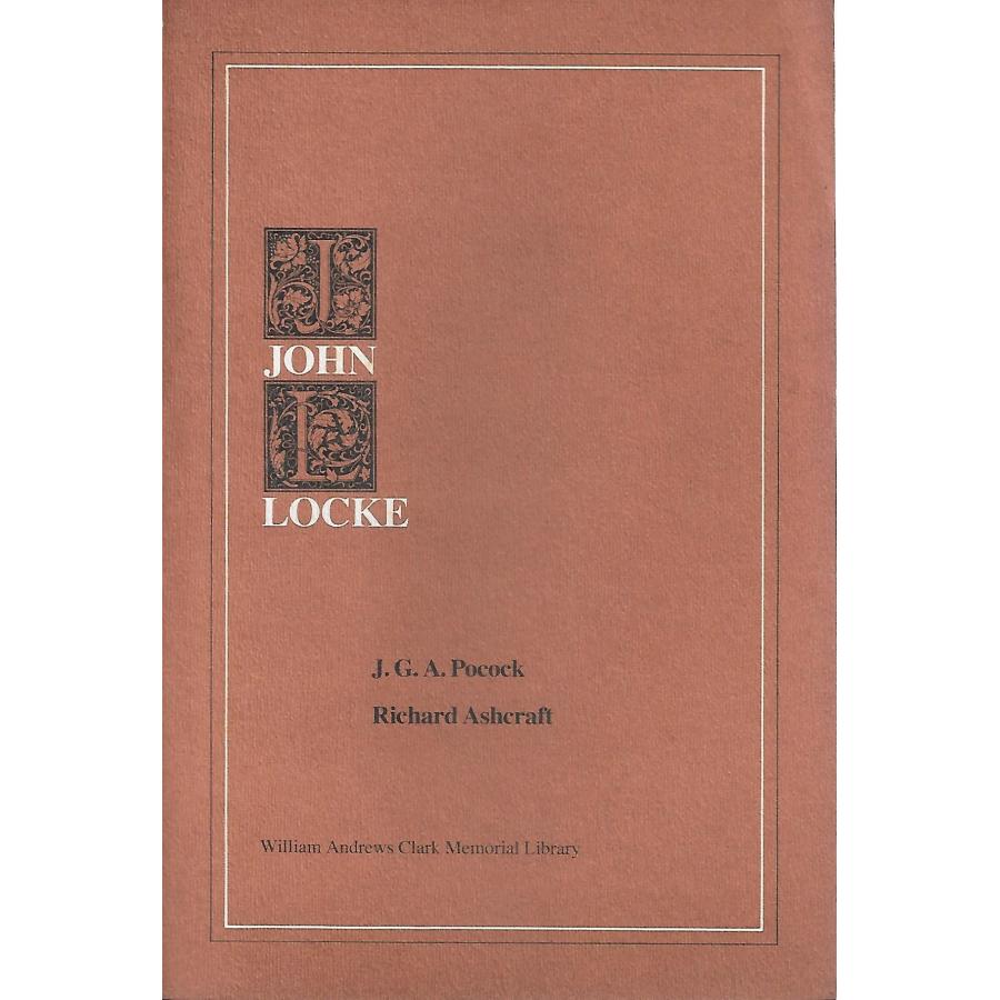 John Locke: Papers read at a Clark Library Seminar, 10 December 1977 ...