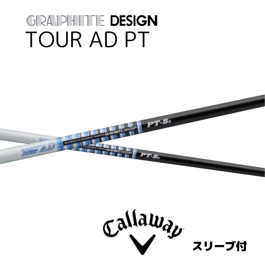 【2000円offクーポン付】 TOUR AD PT 日本仕様 キャロウェイ スリーブ付 シャフト グラファイトデザイン ツアー AD PT ...