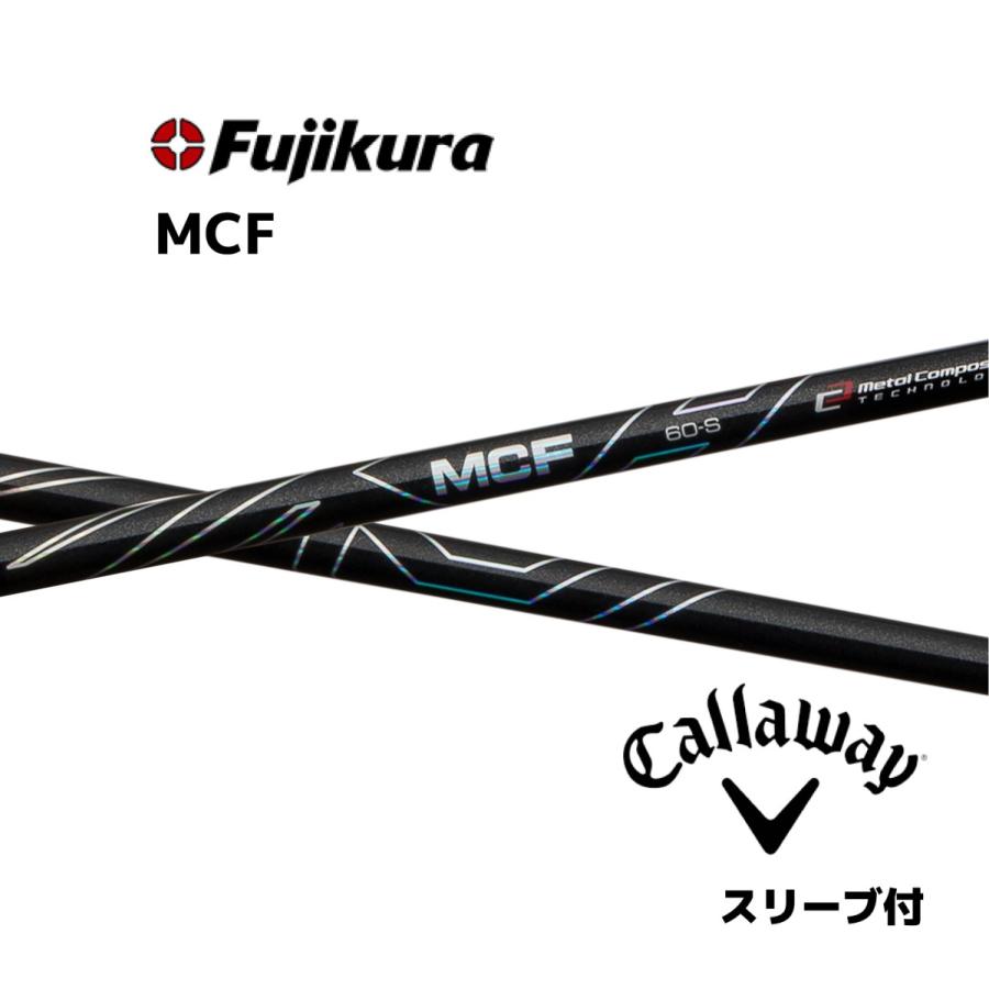 【10%offクーポン付】 FW用 MC F 日本仕様 キャロウェイ スリーブ付 シャフト フジクラ FW mcf エリート bend FUKUOKA bend福岡 オンライン神戸店 ...